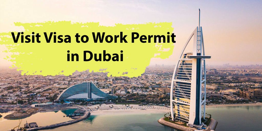 How to Convert a Visit Visa to a Work Permit in Dubai: Easy Steps and ...